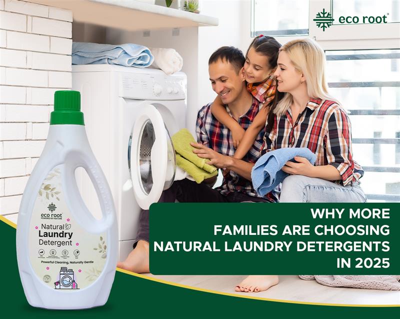 Why More Families Are Choosing Natural Laundry Detergents in 2025 – Ecoroot